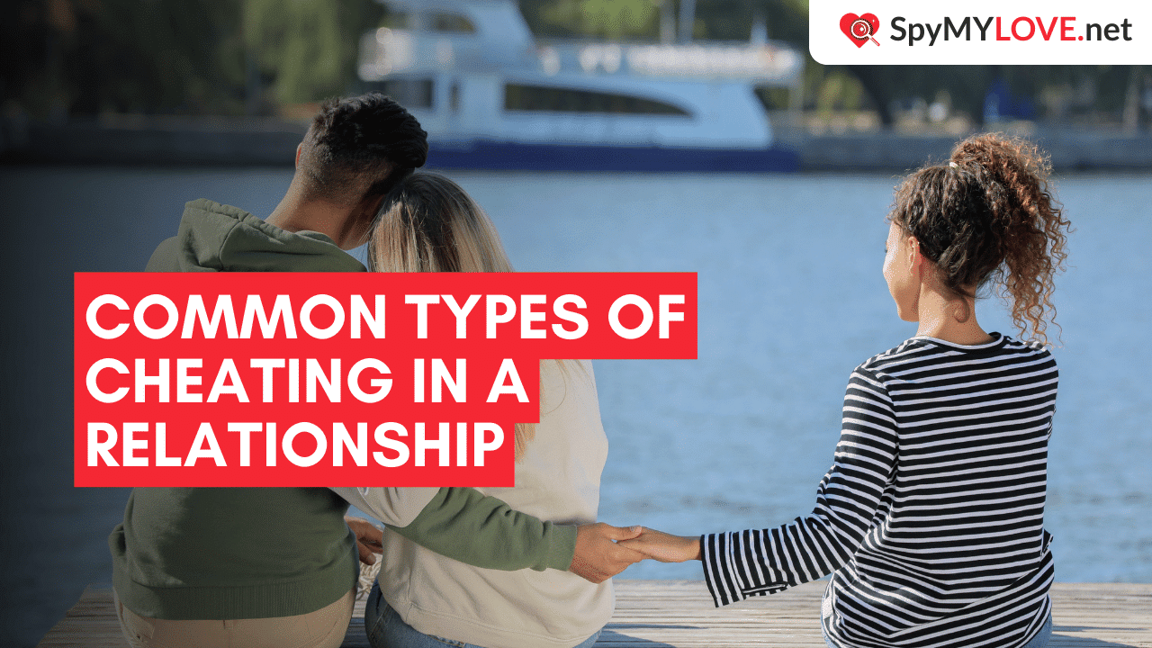 10 Common Types of Cheating in a Relationship (Red Flags)