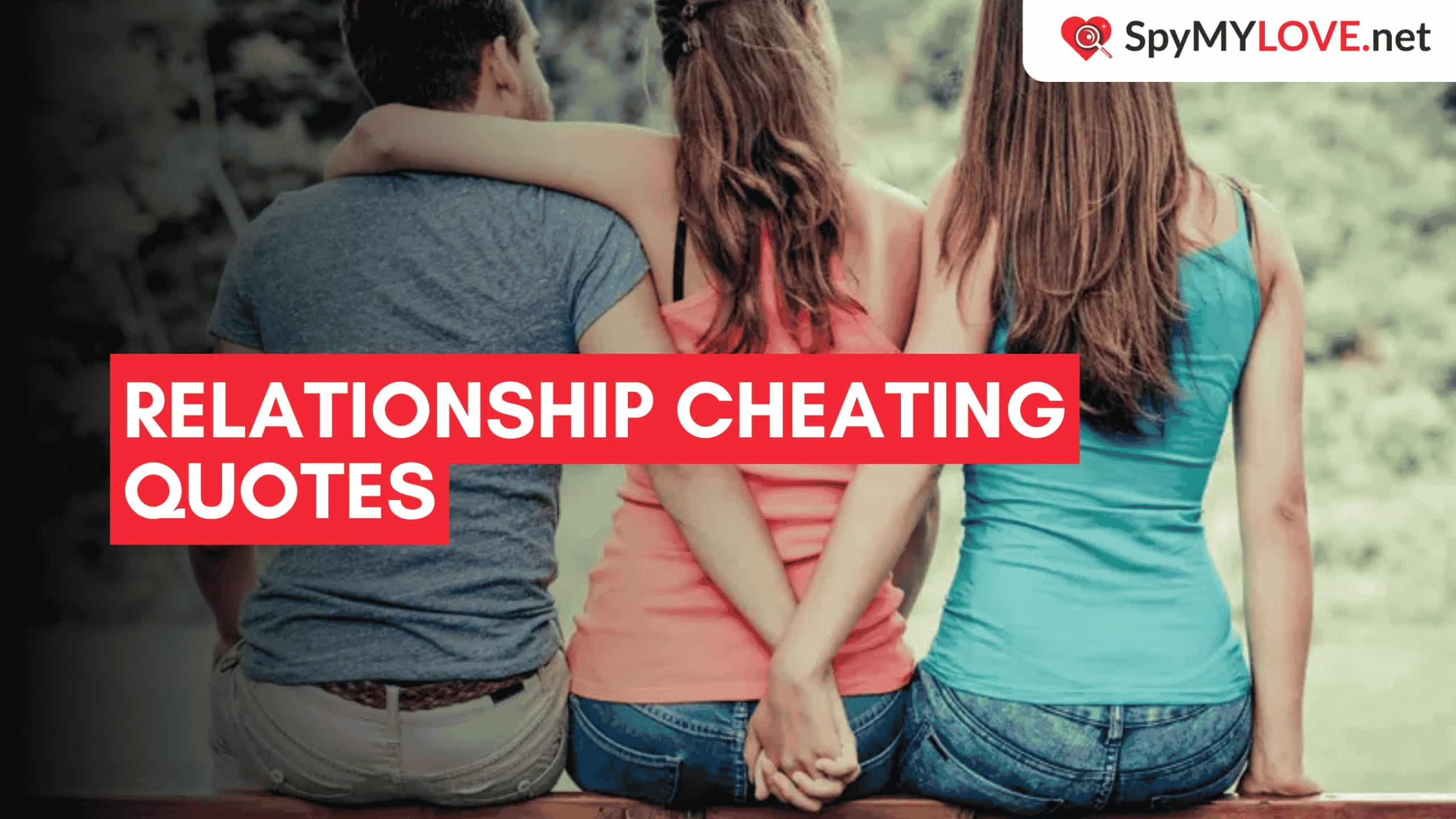 143 Relationship Cheating Quotes for Broken Hearts